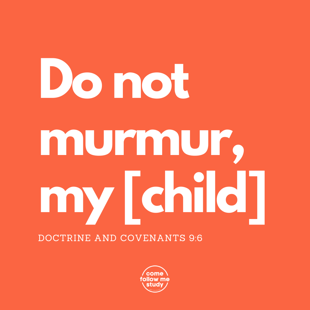 Complaining and murmuring - Come Follow Me Study with Cali Black